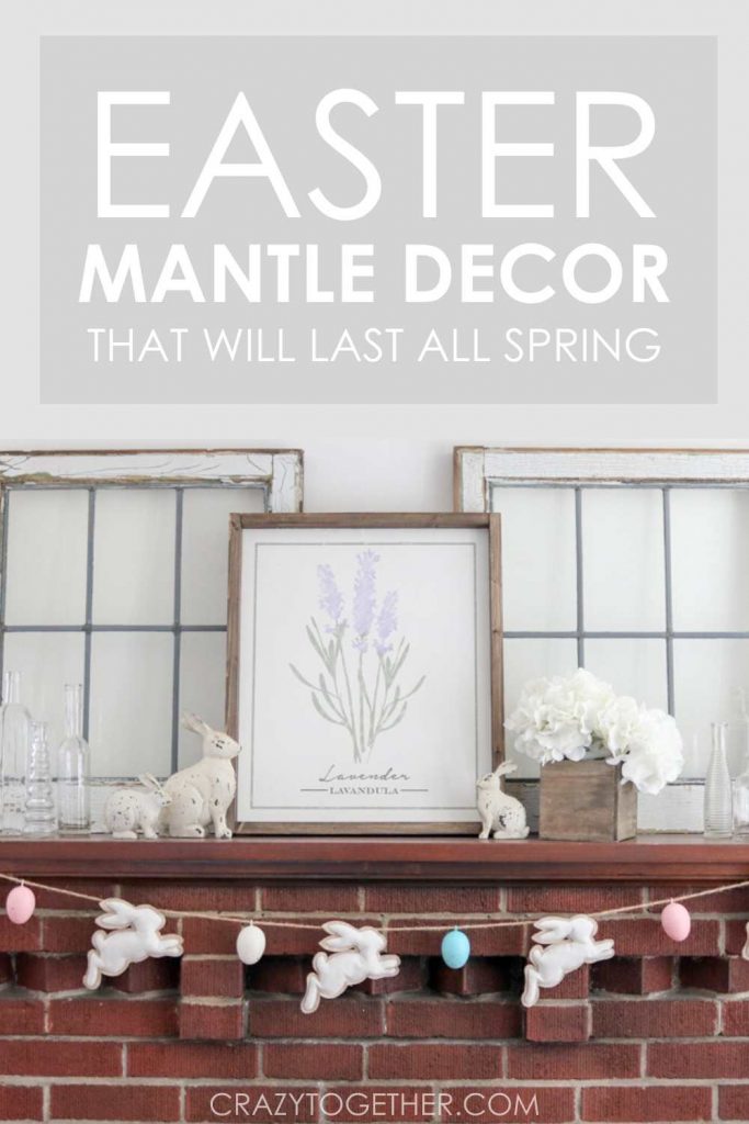 Our Farmhouse-Inspired Easter Mantle that Will Last Well into the Spring